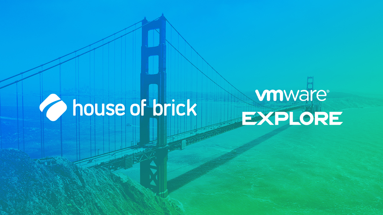 House of Brick - VMware Explore